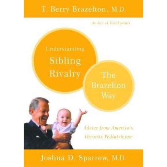 T. Berry Brazelton | Other | Understanding Sibling Rivalry The ...